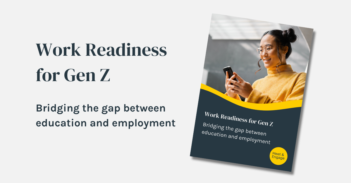 Work Readiness for Gen Z: Bridging the gap between education and employment | Meet & Engage
